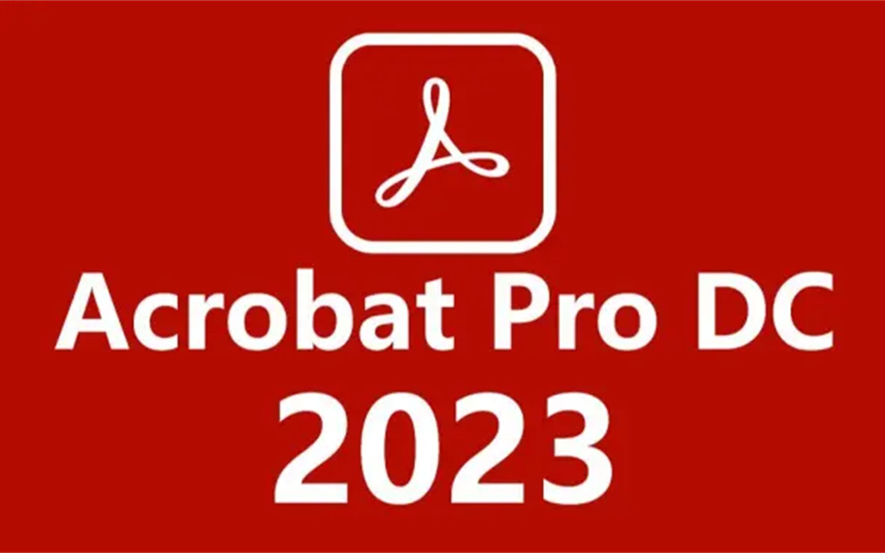 快速上手使用Adobe全家桶旗下的Acrobat(PDF编辑)软件软件安装(附...