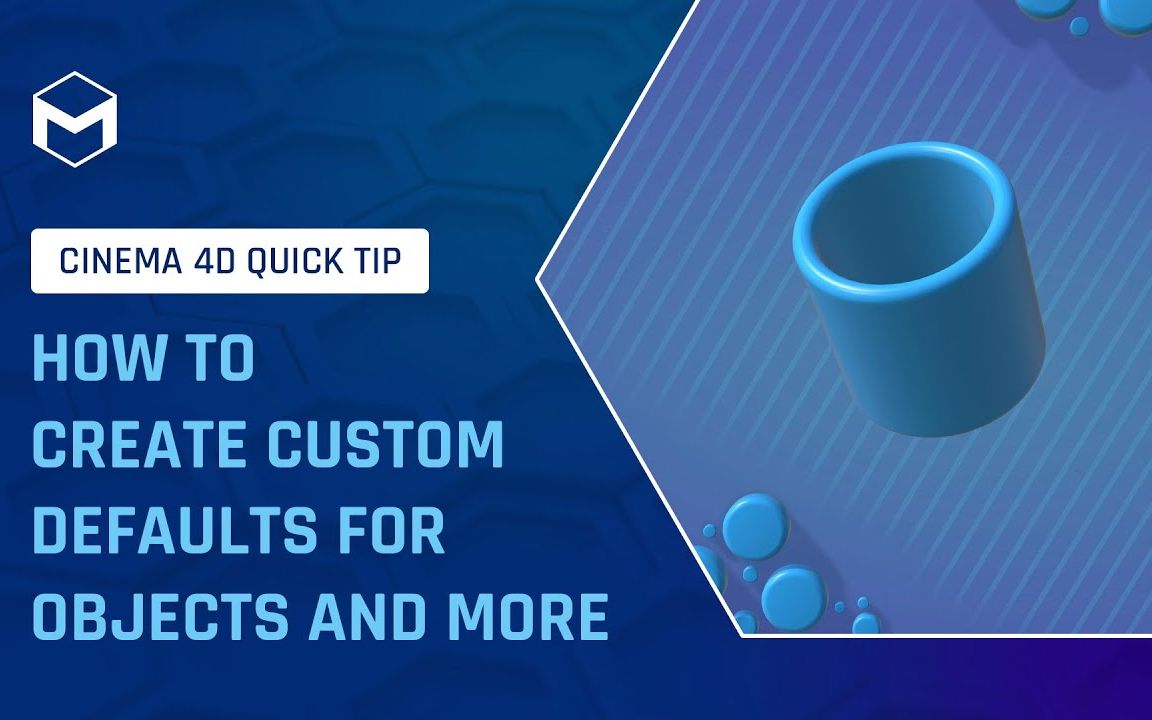 Cinema 4D 官方快速技巧New 12-修改对象创建的默认状态