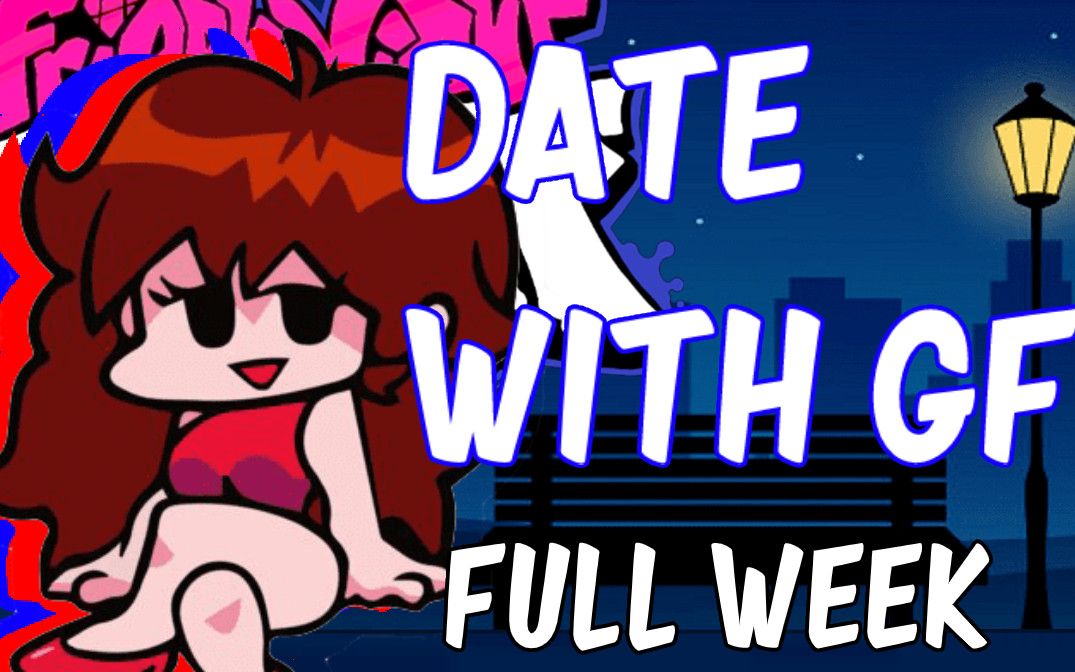 [FNF模组] GF约会模拟器 Date with GF full week