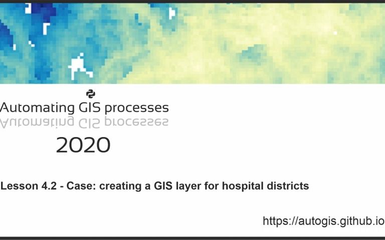 AutoGIS 2020 Lesson 4.2 -案例:创建医院区域的GIS层