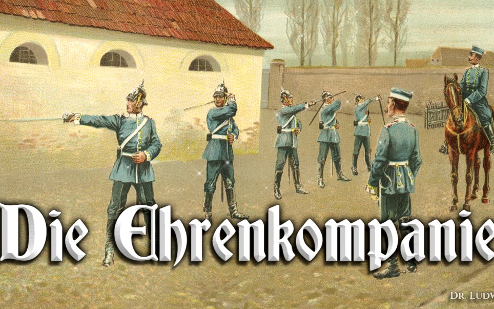 【普鲁士进行曲】Die Ehrenkompanie 仪仗队进行曲
