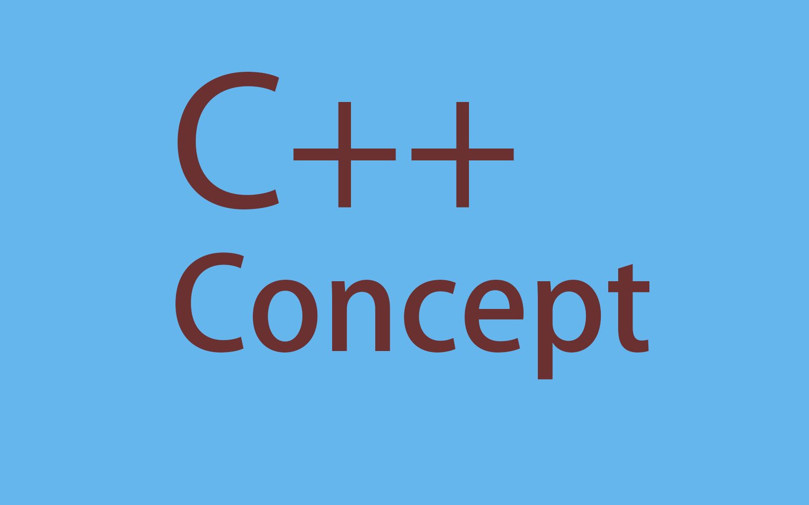 【C++】Concept