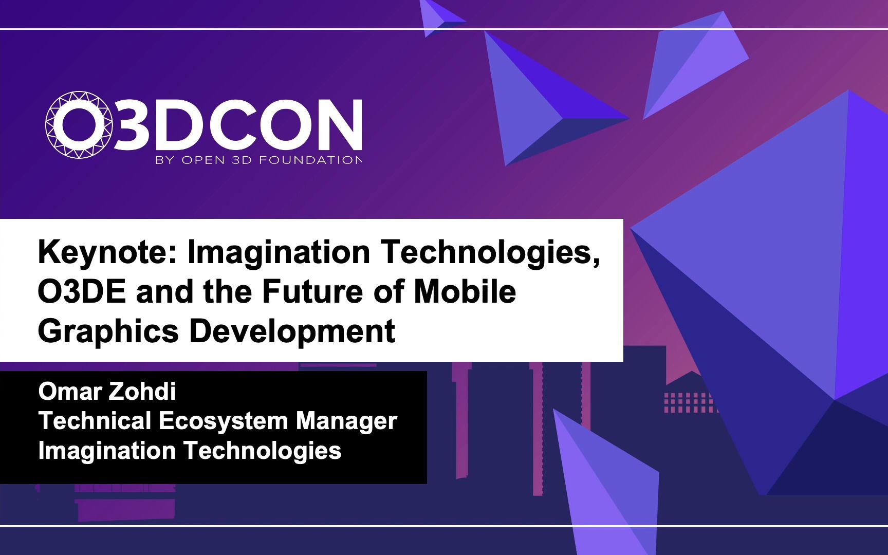 [O3DCON 2022][2]Imagination Technologies、O3DE和移动图形开发的...