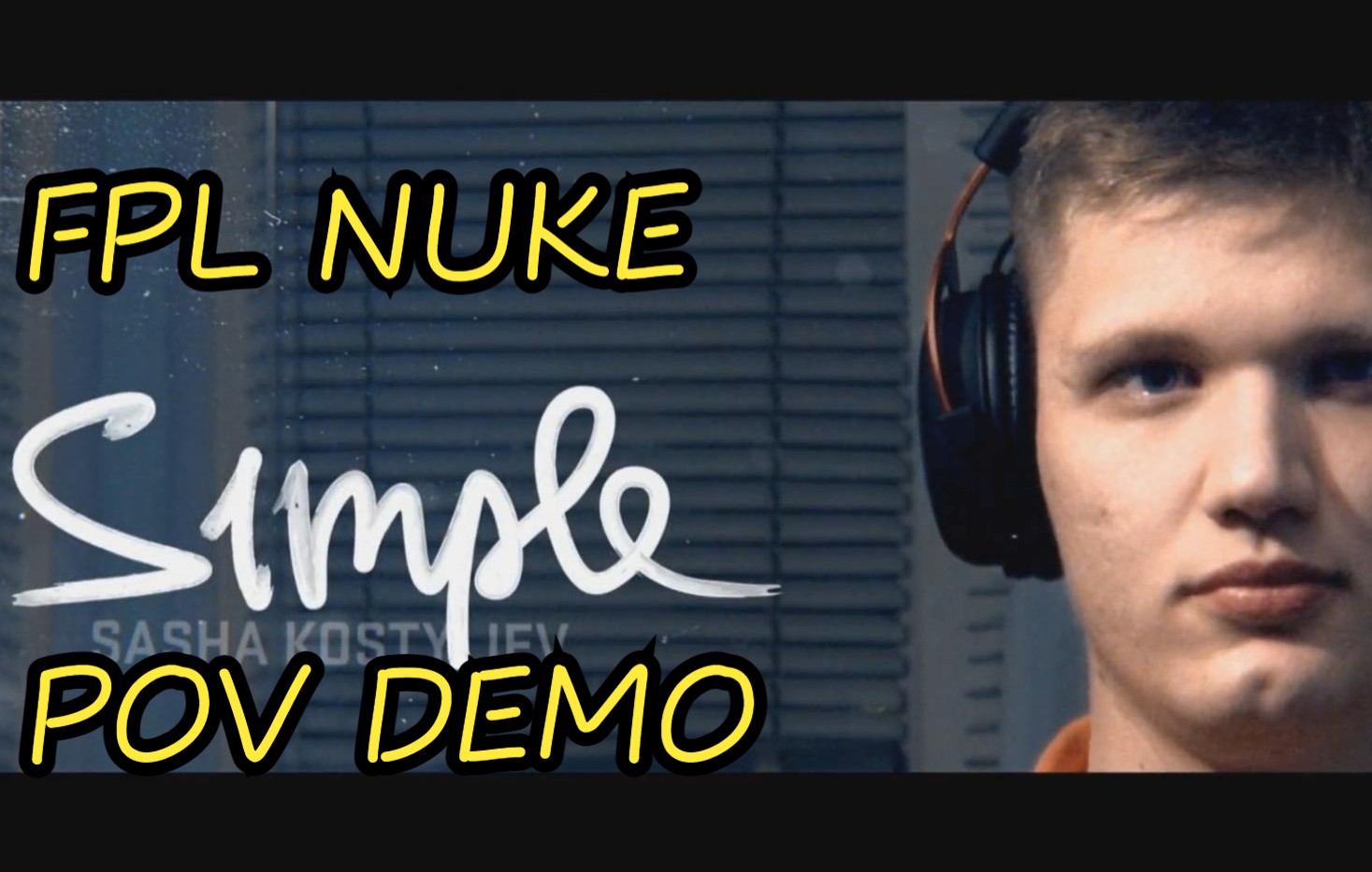 【s1mple POV】FPL/森破:载物演我,top1垫底是吧?举办了/nuke核子...