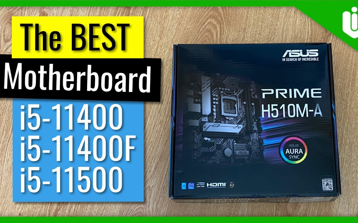 i5-11代CPU最佳主板评测:华硕Prime H510M-A 适用于11400/11400F/...
