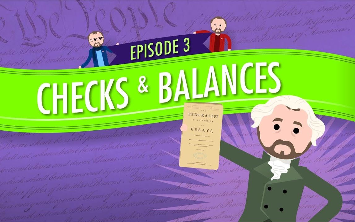 【10分钟速成课:政治学-美国】第三集 - 美国政府的三权分立与制衡