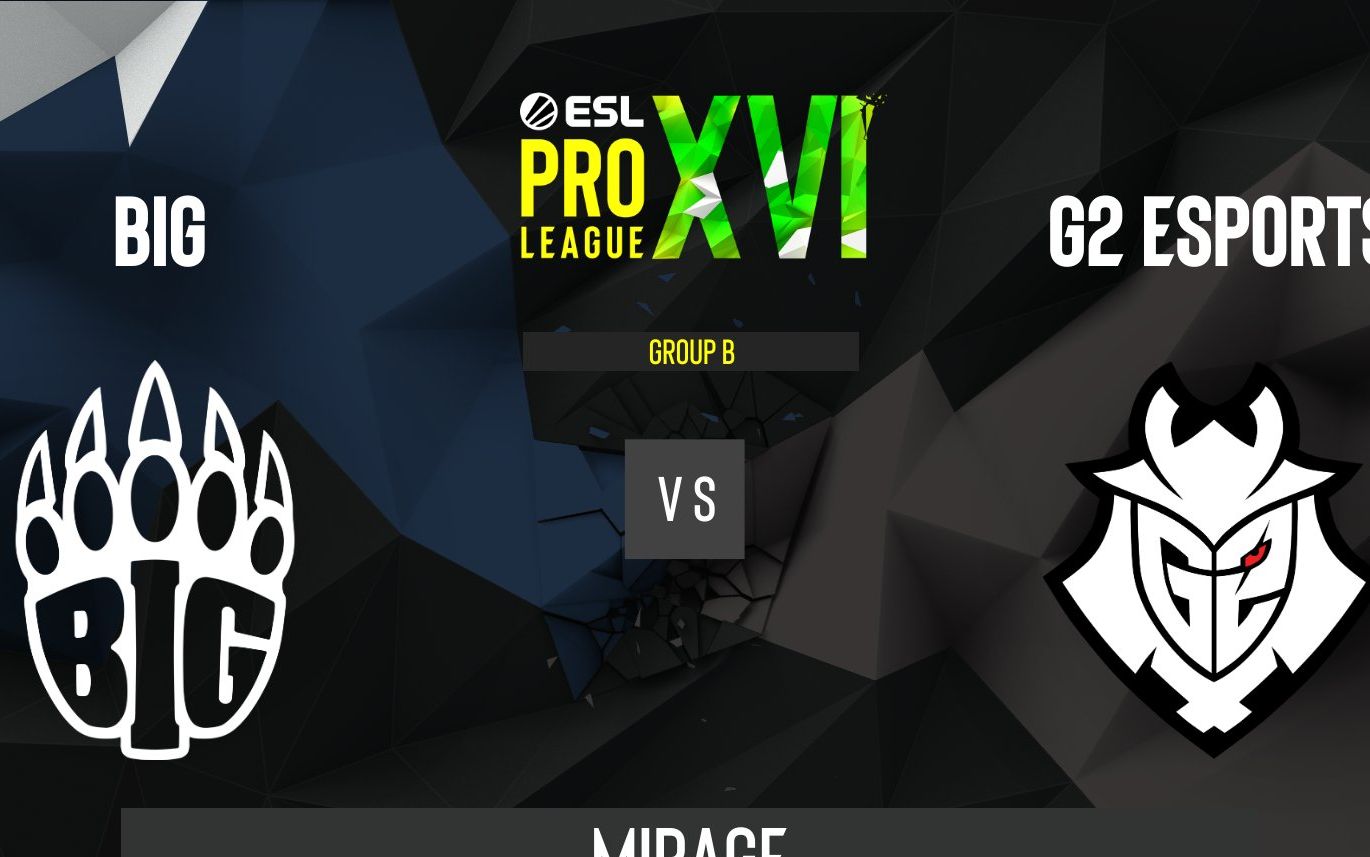 【CSGO比赛录像】 G2 vs BIG EPL S16