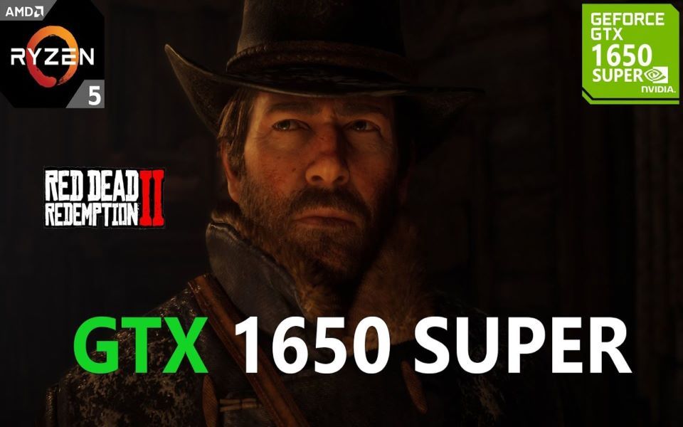 荒野大镖客2 R5 3600 3.6-4.2G 搭载 GTX 1650 SUPER (所有设置测试)