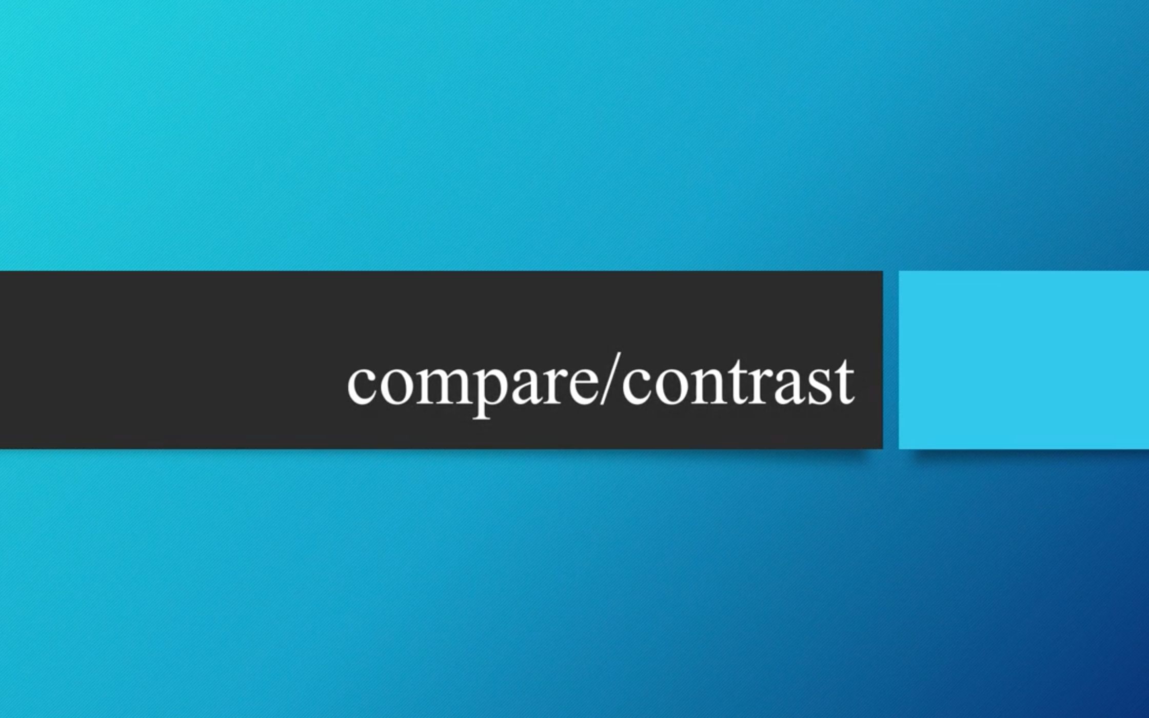 #英语写作指导系列# compare-contrast