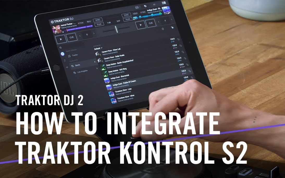 TRAKTOR DJ 2: 如何使用连接 TRAKTOR S2 进行打碟