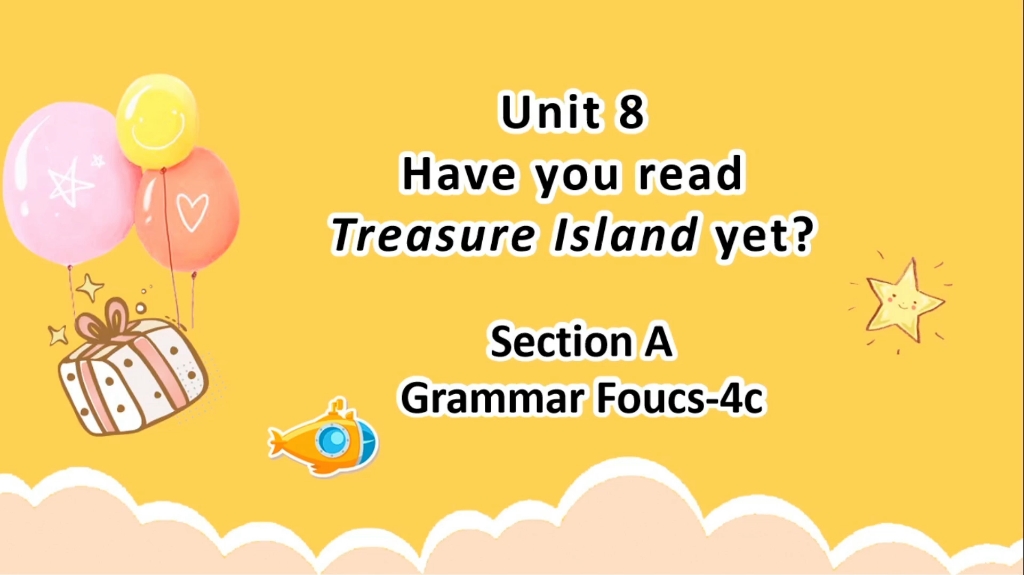 ...Have you read Treasure Island Grammar Focus-4c语法课件 现在完成时