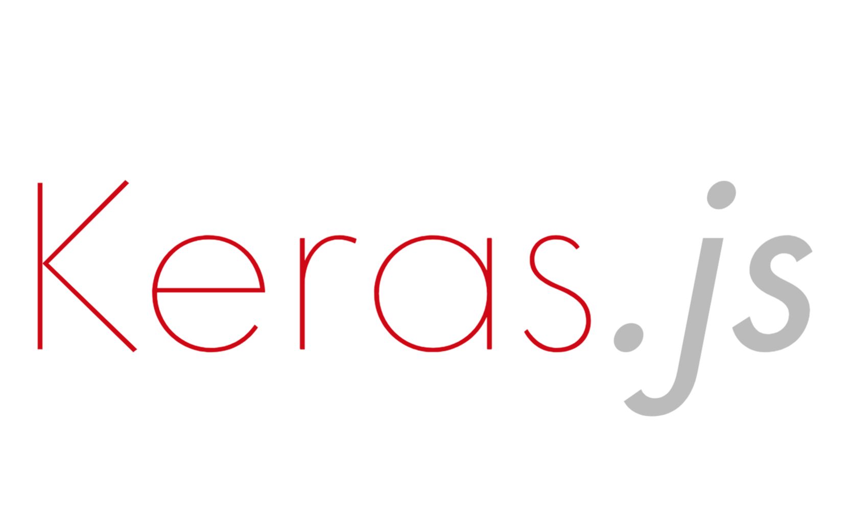 【子豪兄keras】Keras.js与WebDNN:在浏览器中玩转人工智能