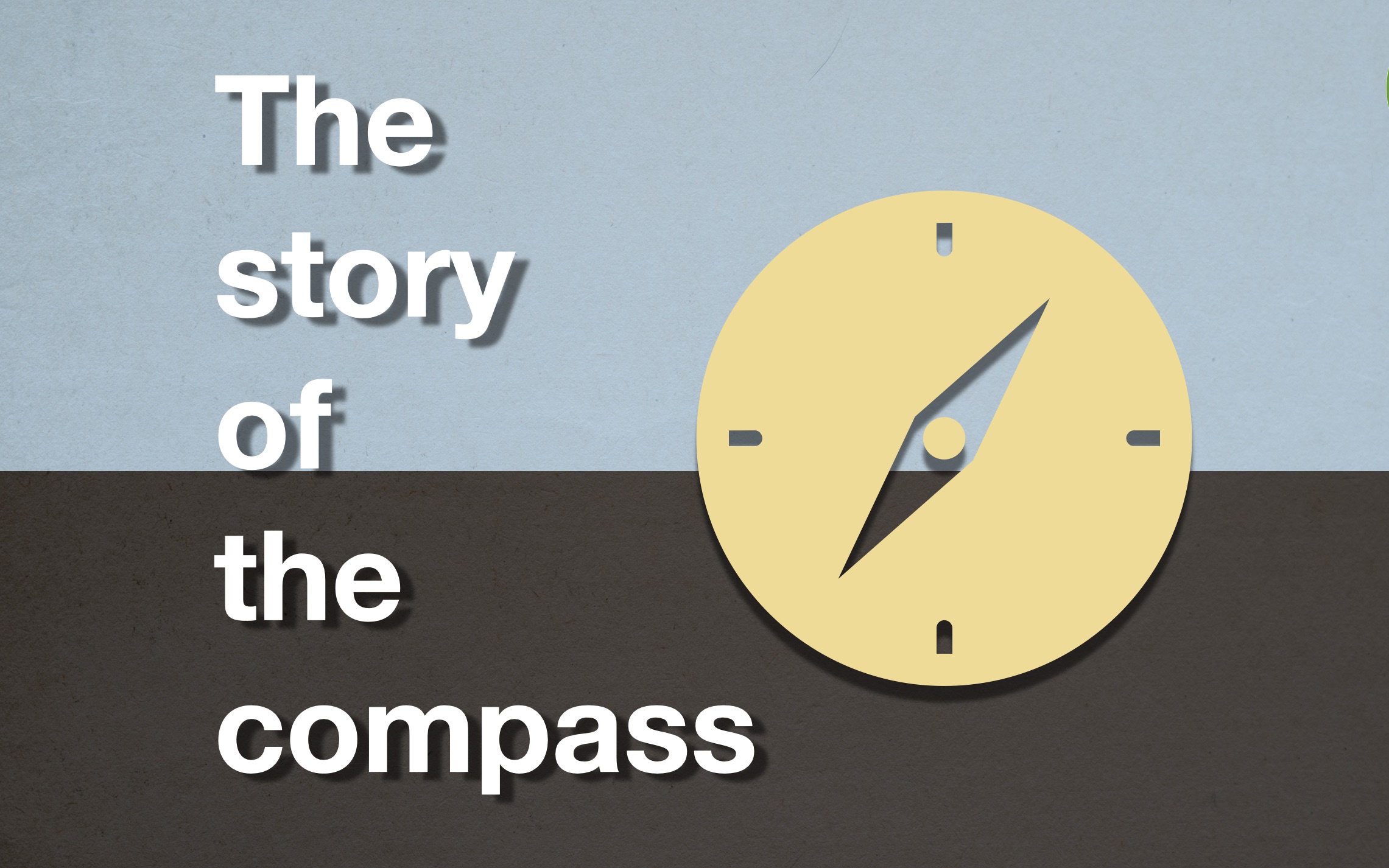指南针的故事 The Story of the Compass - 用英文讲咱们的故事