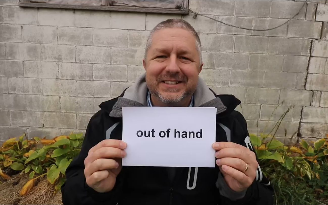 英语短语 | out of hand & i can count on one hand