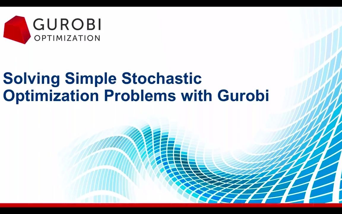 用 Gurobi 解决简单的随机优化问题