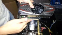 2899战机C机箱+七彩虹GTX750 2G d5显卡安装视频