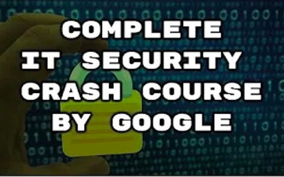 谷歌网络安全完整课程-Complete IT Security Course By Google