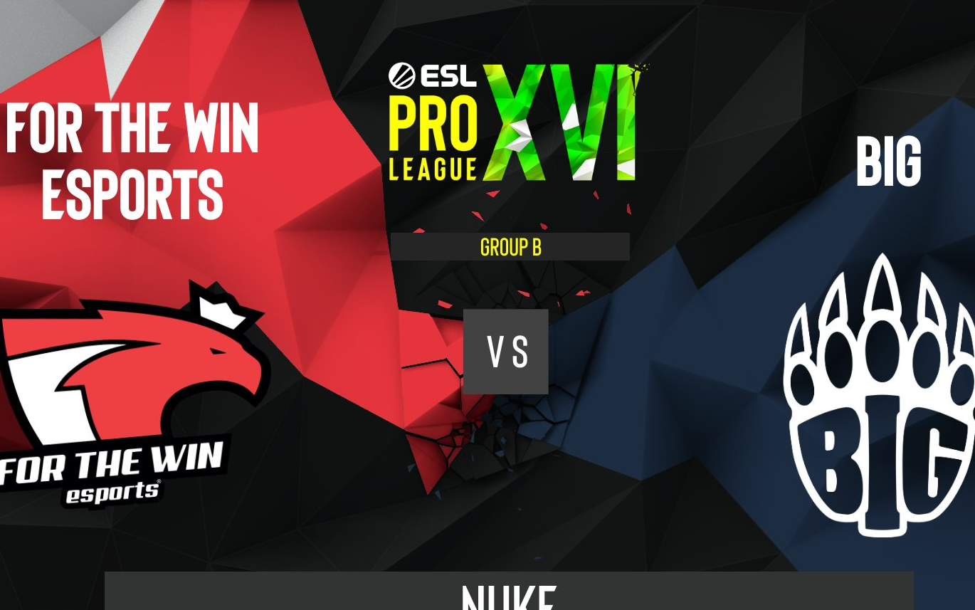 【CSGO比赛录像】 BIG vs FTW EPL S16