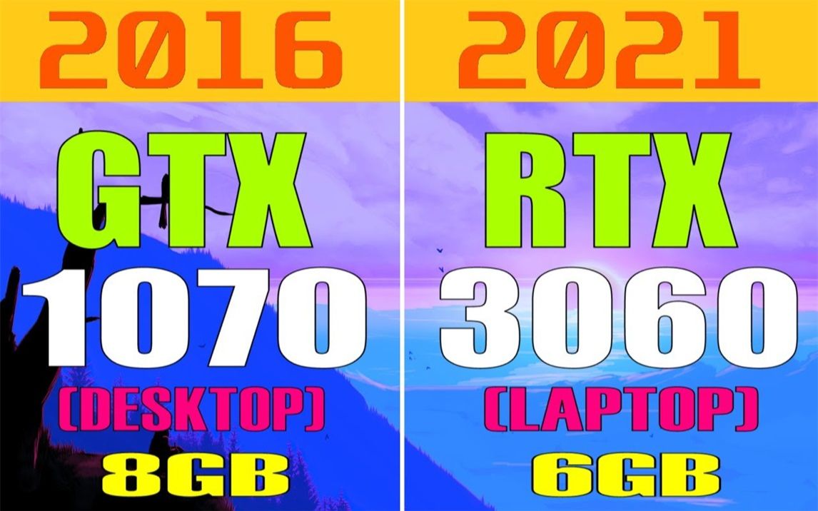 GTX 1070 8G(桌面端)vs RTX 3060 6G(85-95W移动端)显卡对比(1080...