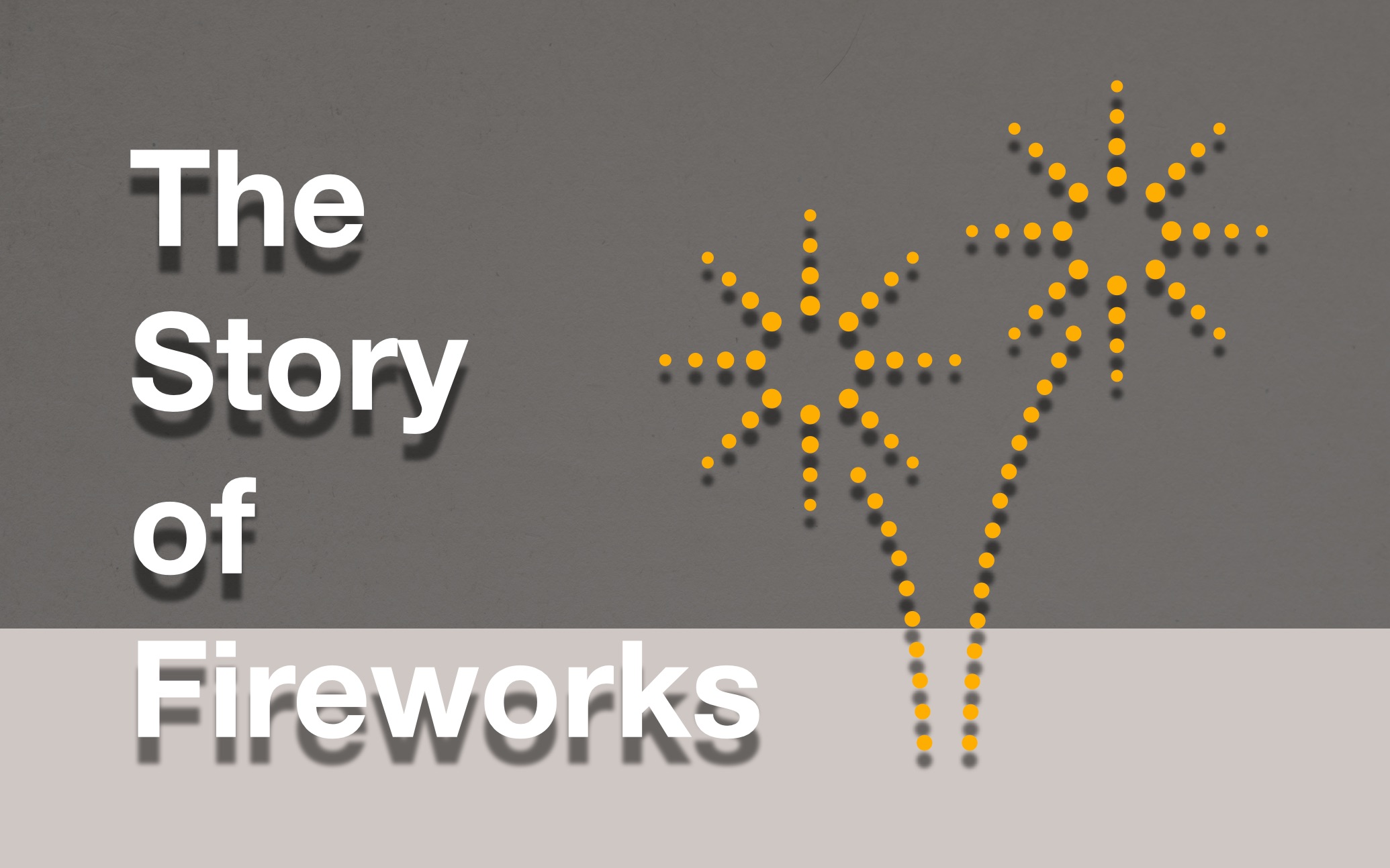 烟花的故事 The Story of Fireworks - 用英文讲咱们的故事
