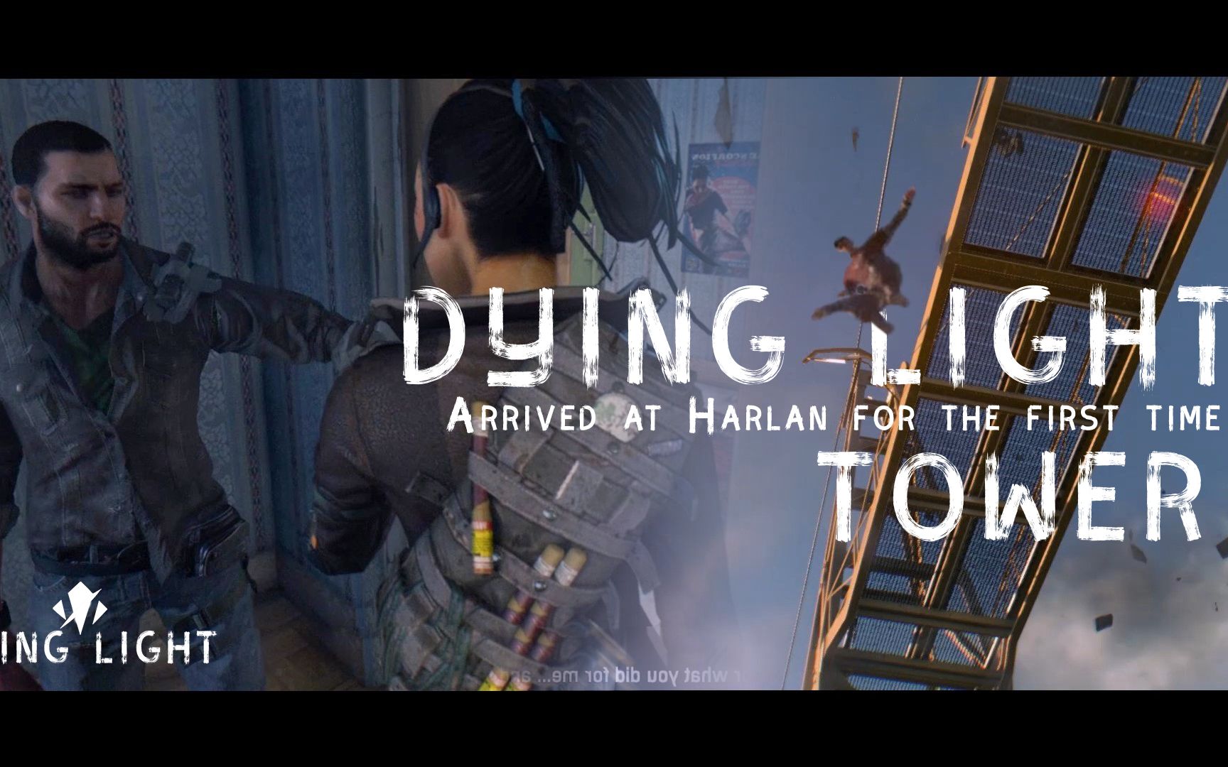 【Dying Light】全b站首部 使用消逝的光芒自由视角拍摄游戏剧情?(伪)...