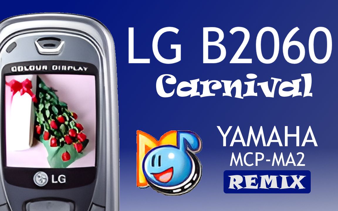 LG B2060铃声 - 狂欢节(雅马哈MCP-MA2混音)