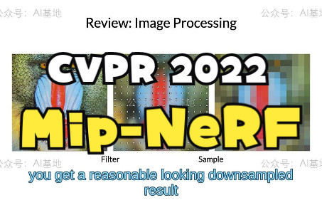 【CVPR 2022】Mip-NeRF: 多尺度表示的抗锯齿NeRF