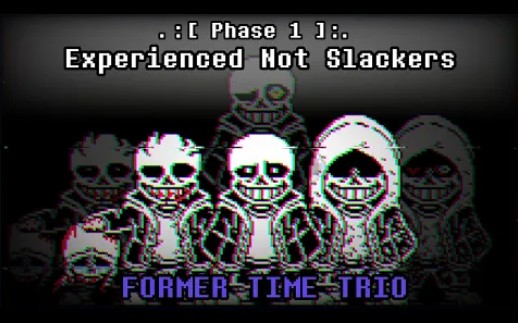 Former Time Trio OST: 006 - Experienced Not Slackers [Phase 1]...