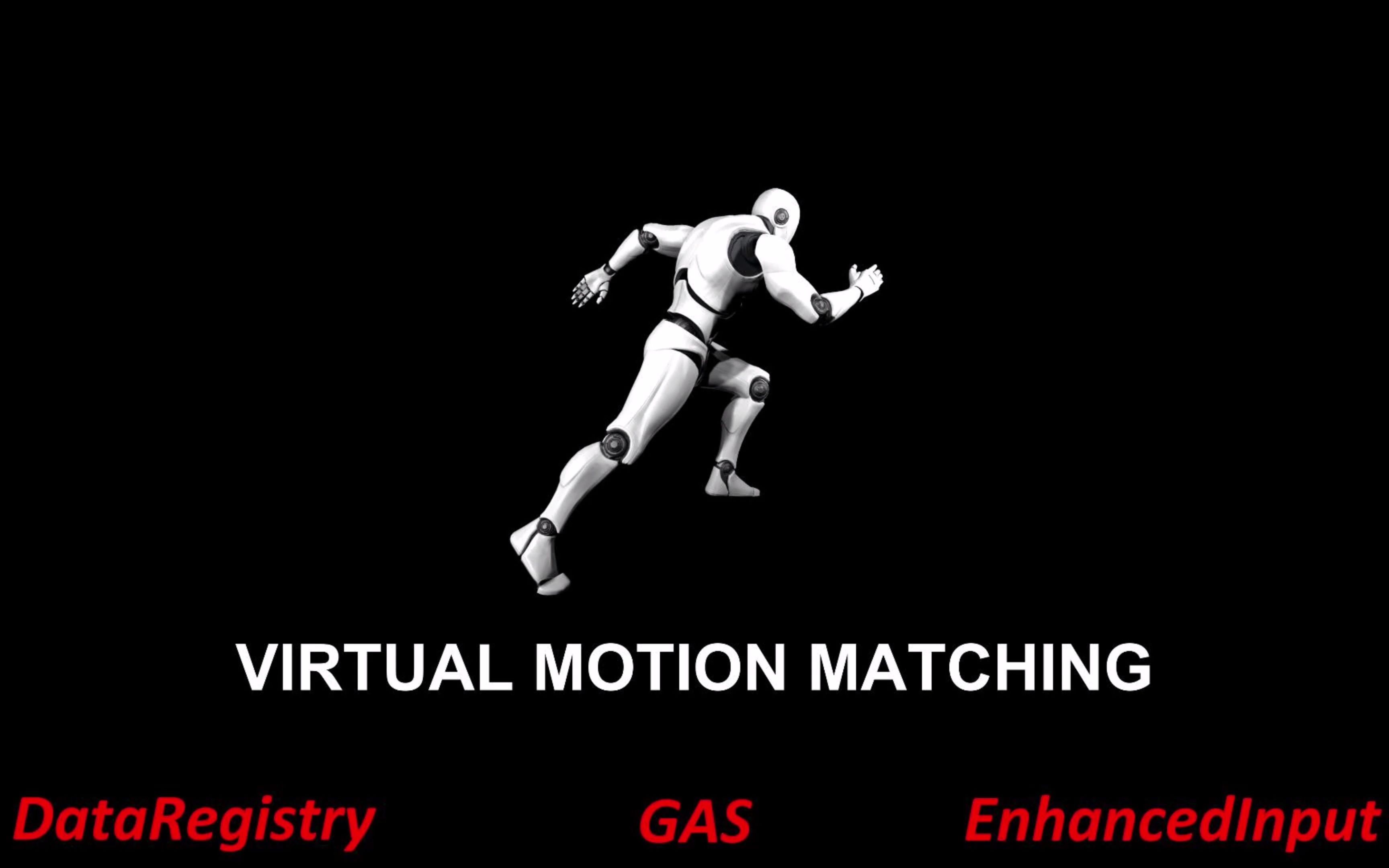 UE4/UE5 虚拟运动匹配V2 - GAS/DR/EI - 走-跑-冲/站立-蹲伏/单方向-八...