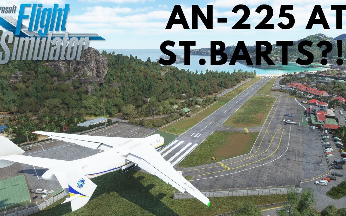 ...上最大的飞机?|尝试在古斯塔夫三世机场降落安-225|微软模拟飞行2020
