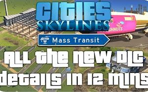 12分钟带你了解 都市天际线 新DLC - Mass Transit的全部更新