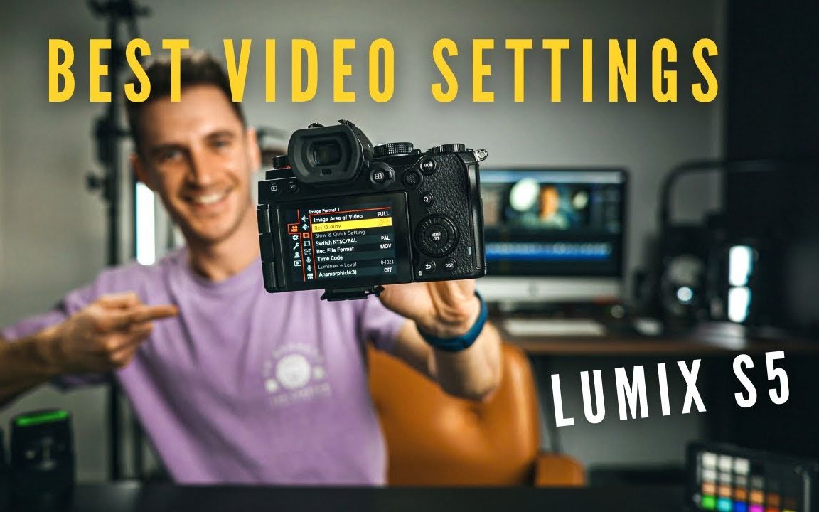 松下 Lumix S5 拍摄视频的最佳设置及自定义模式