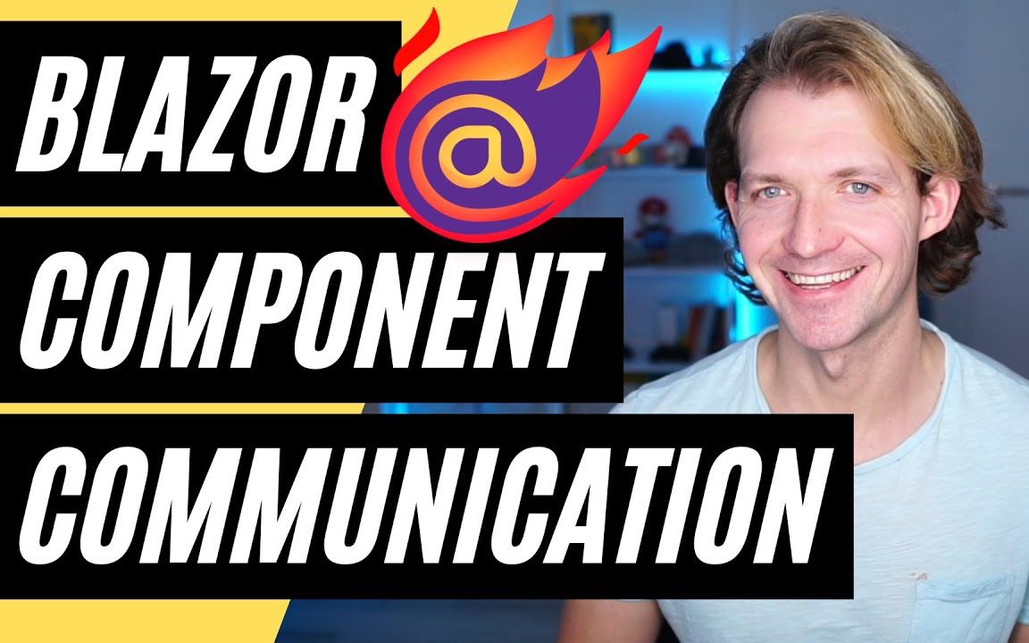 .NET 7 Blazor 组件通信(参数、事件回调和状态/服务)