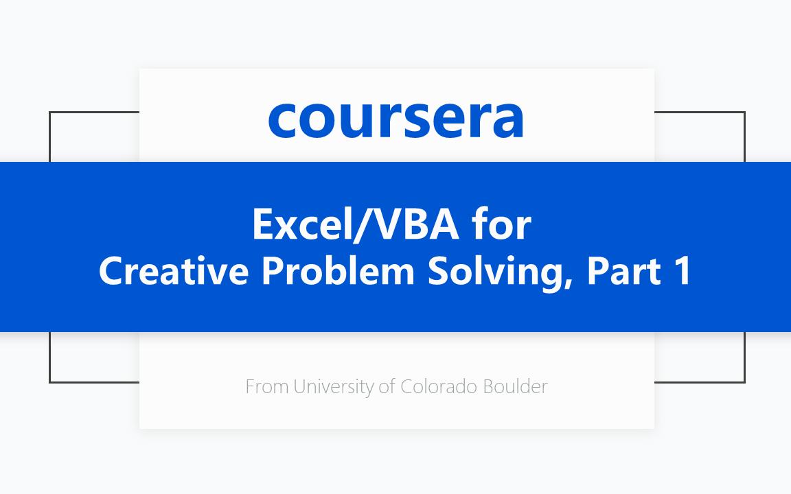 [Coursera公开课] [Excel/VBA 专项课程1/3] 用于创造性解决问题的...