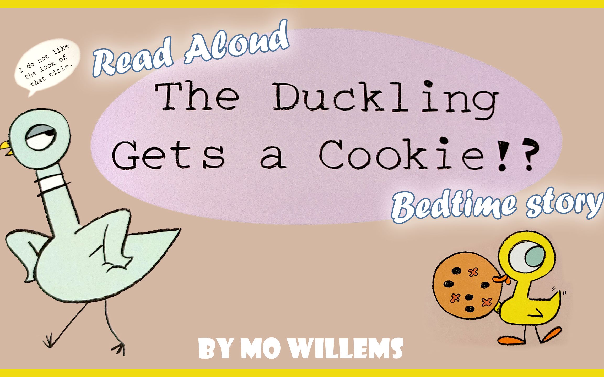 经典傲娇小鸽子系列 The Duckling Gets a Cookie!? 英语绘本课外朗读 ...