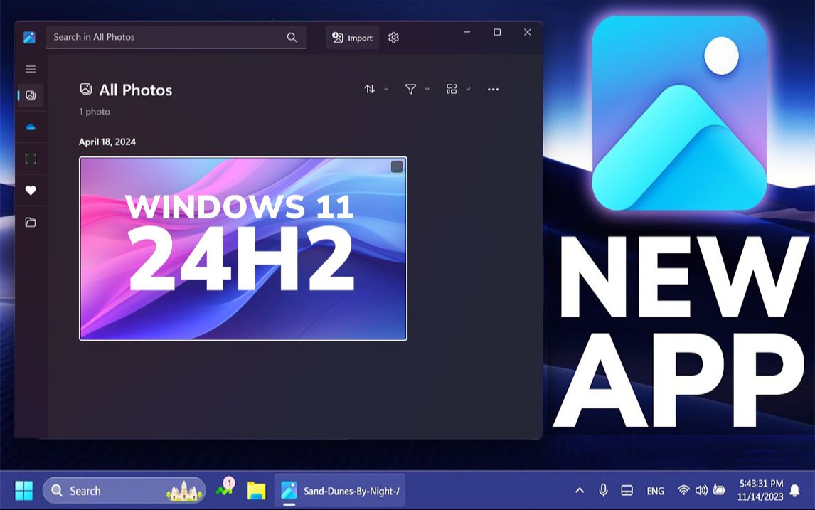 【新功能】微软正式发布 Windows 11 24H2 最新版 原生应用(Photos)...