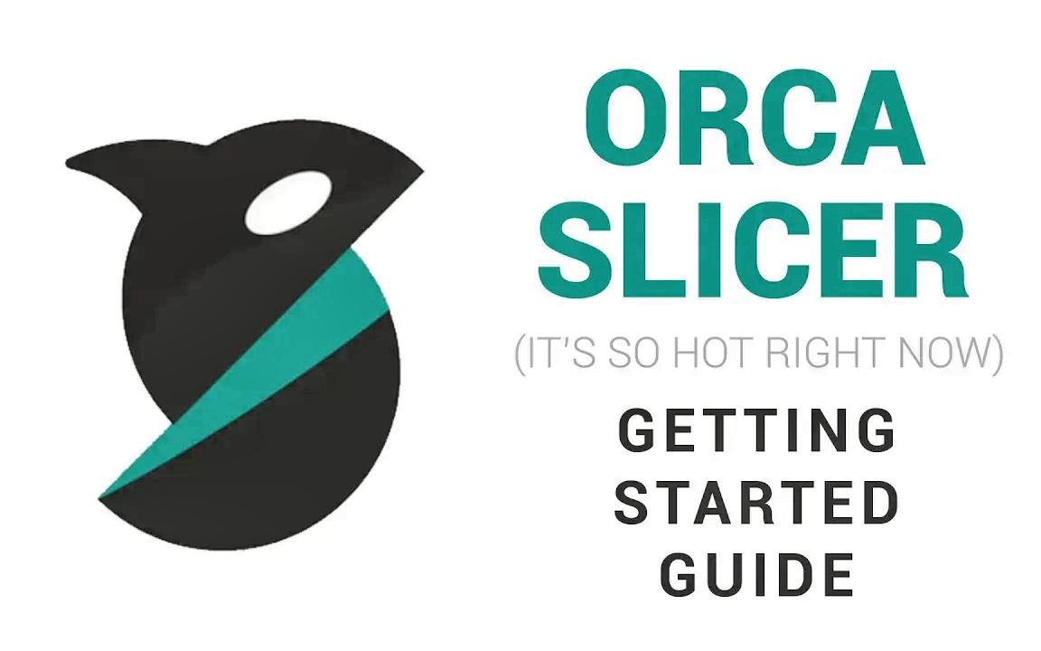 [Teaching Tech] Orca Slicer入门指南:所有3D打印机的切片机