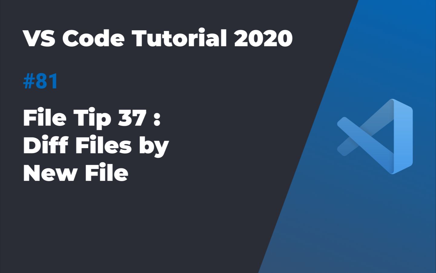 VS Code入门教程2020 #81 文件使用技巧37: 利用临时文件查看差异