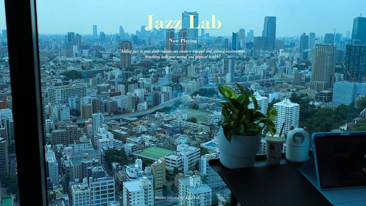 【Jazz Lab】适合阅读和学习的休闲爵士乐合集|Relaxing Jazz Music to ...