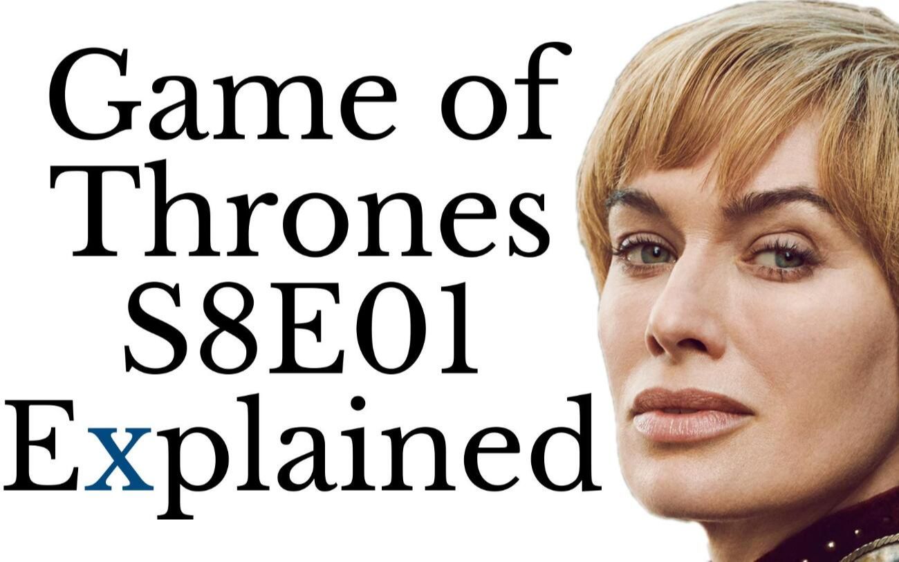 【搬运】油管大神Alt Shift X 分析《权力的游戏》S08E01情节