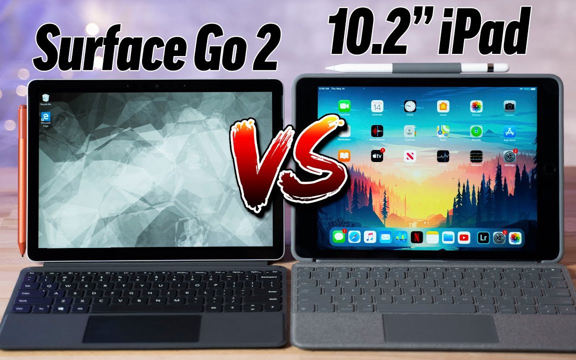微软Surface Go 2 vs 10.2" iPad谁是最好的平板