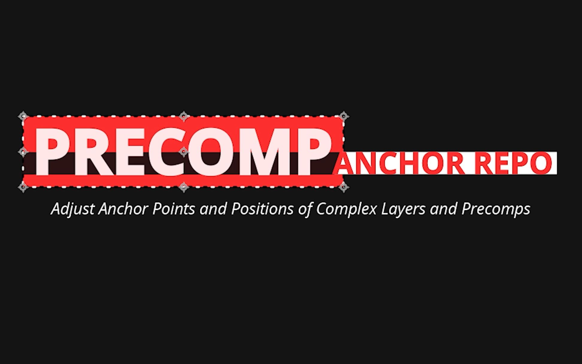图层合成中心点移动对齐AE脚本 Aescripts Precomp Anchor Repo v...