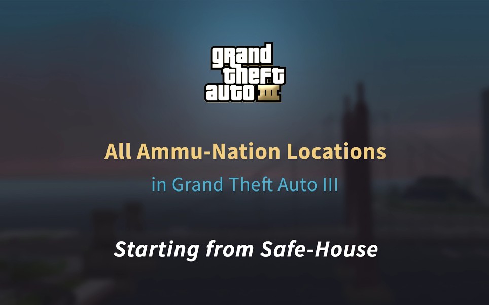 GTA3所有武器店的位置