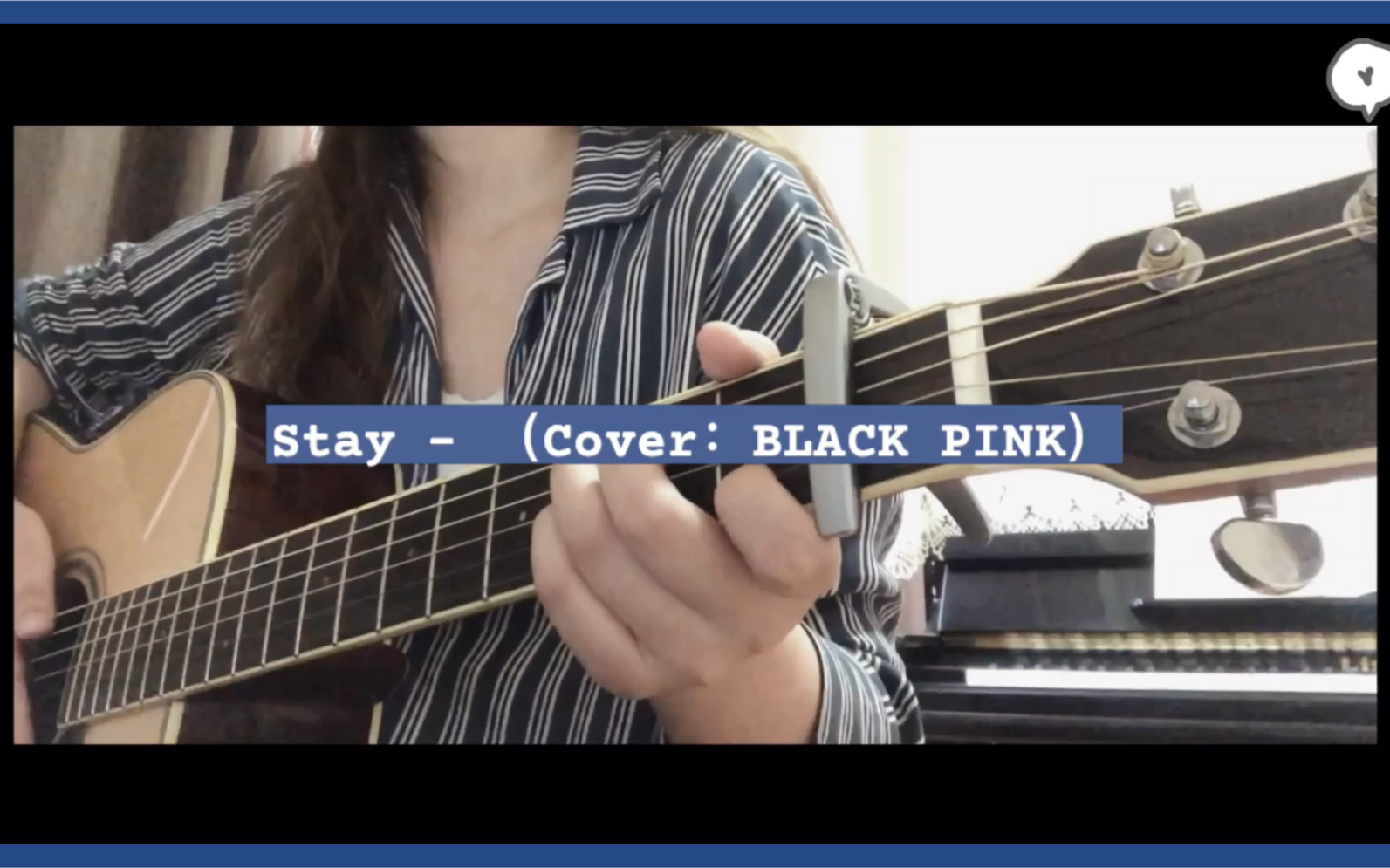 【吉他弹唱】Stay - (Cover:BLACKPINK)内附全网最简单小白和弦