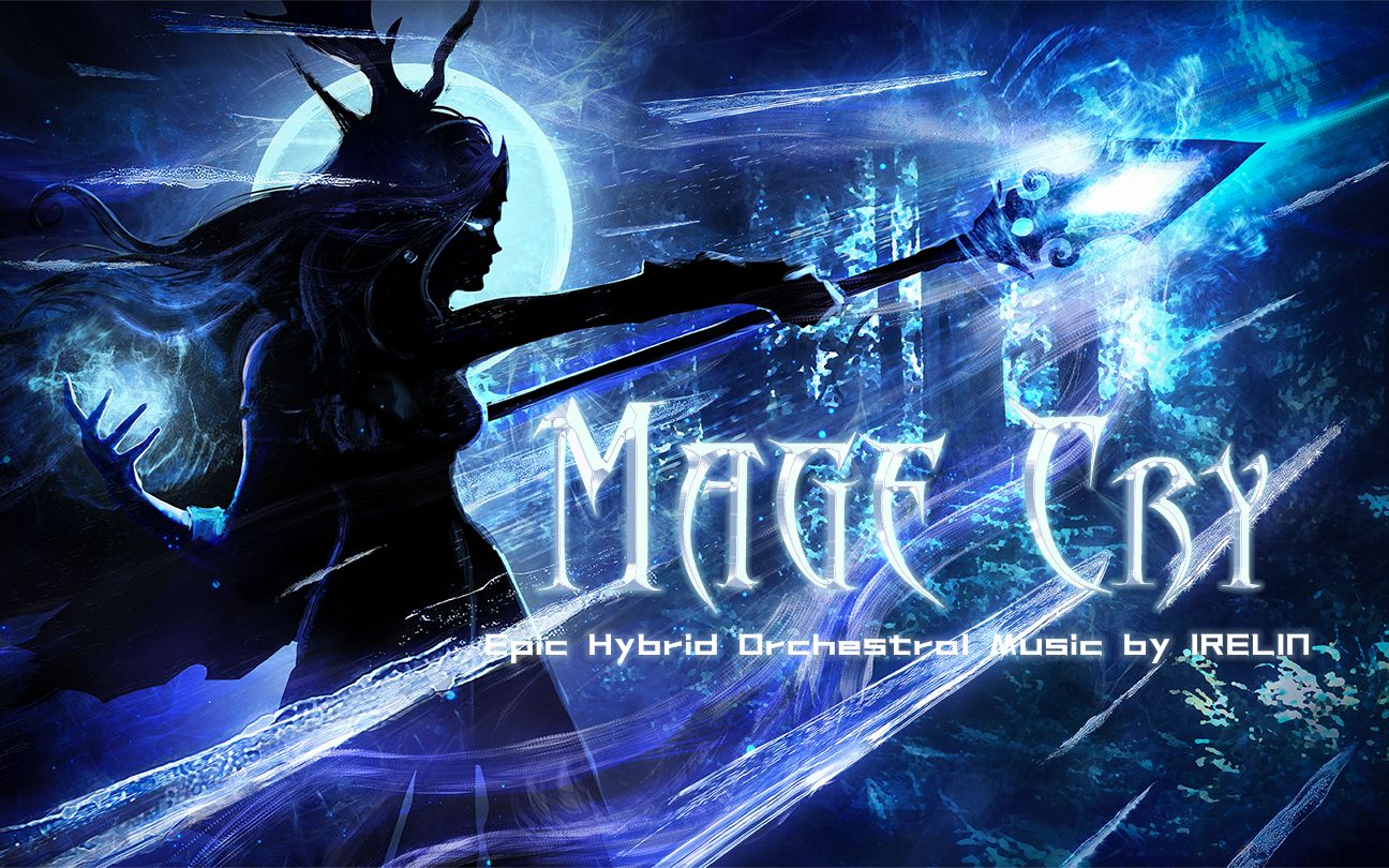 《Mage Cry》原创史诗混合管弦乐 | 作曲两周年纪念