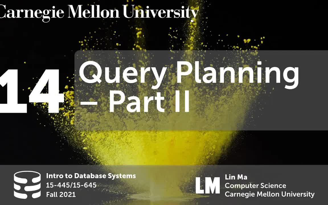CMU数据库管理系统课程[熟肉]-14.查询计划2(下)