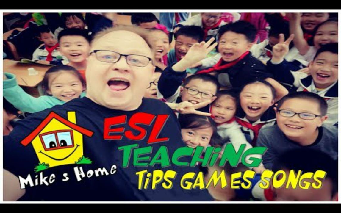 欢迎您到课堂上的ESL英语教学技巧,游戏和歌曲 Welcome to Mike's ...