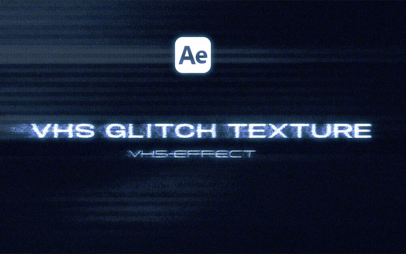 【Ae教程】做一个酷炫的VHS/Glitch 故障干扰毛刺效果 100%学会